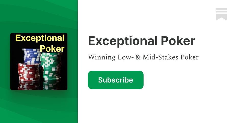 Exceptional Poker | Mark Warner | Substack