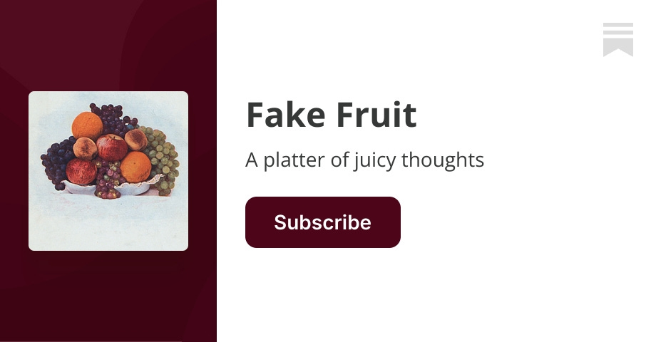 Fake Fruit | Julia Mandel | Substack