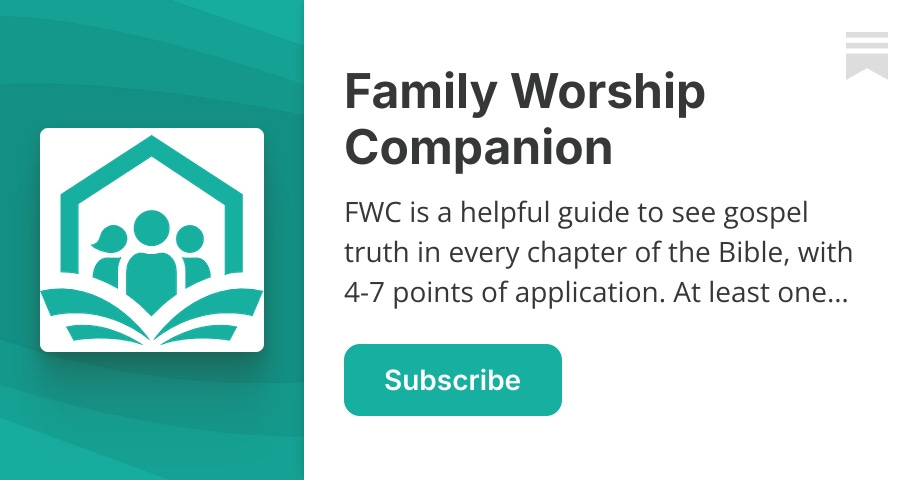 Family Worship Companion | Armen Thomassian | Substack
