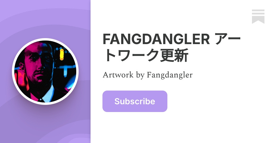 FANGDANGLER アートワーク更新 | FD | Substack