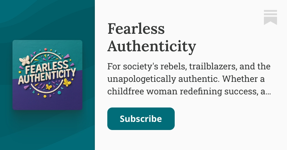 Fearless Authenticity | Laura Lee Ellen Johnson | Substack