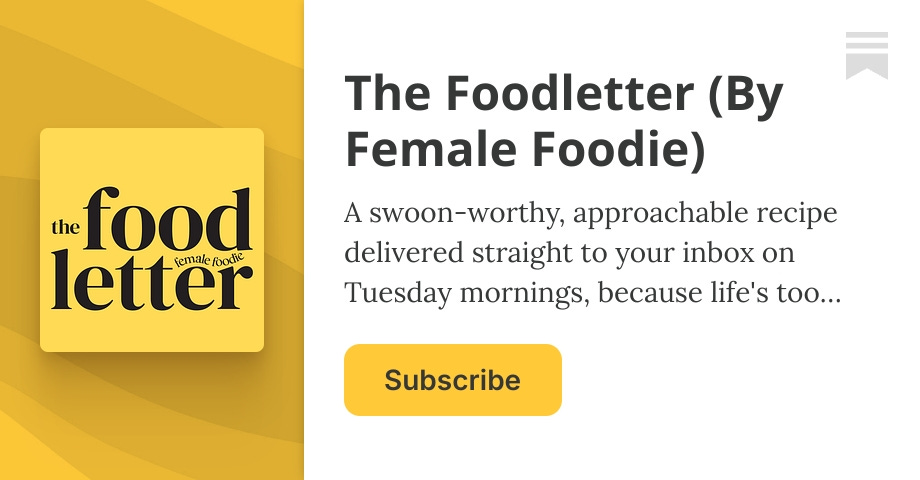 The Foodletter (By Female Foodie) | Brooke Eliason | Substack