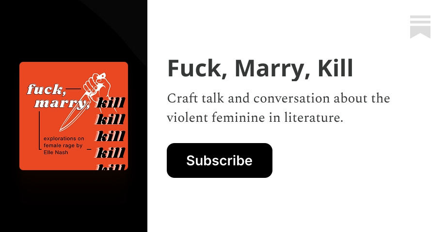 Fuck, Marry, Kill | elle nash | Substack