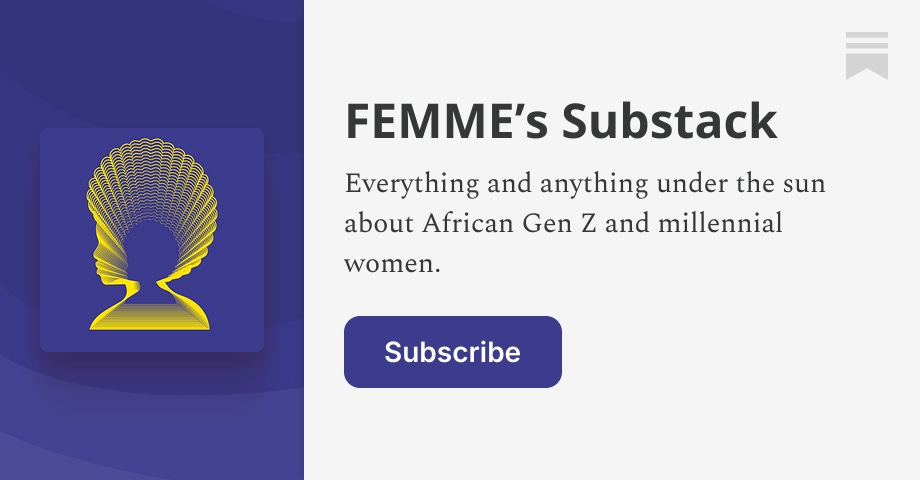 FEMME’s Substack | FEMME AFRICA | Substack