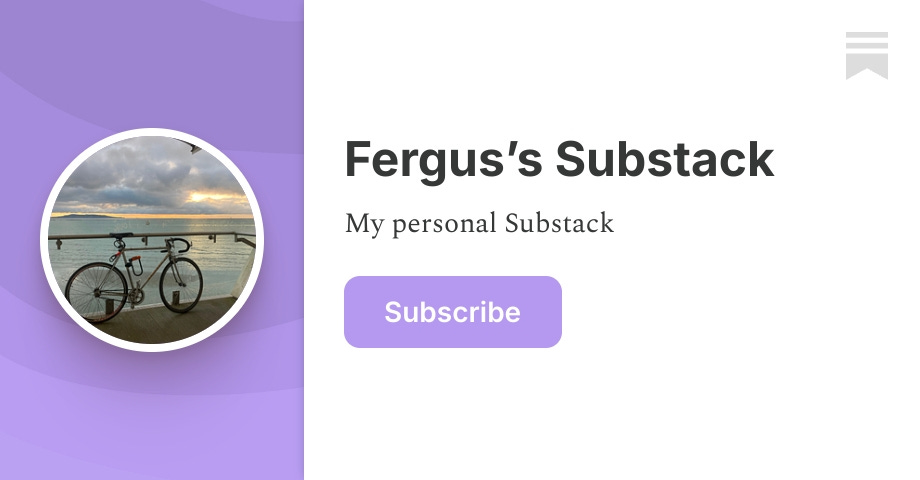 Fergus’s Substack | Fergus O'Rourke | Substack