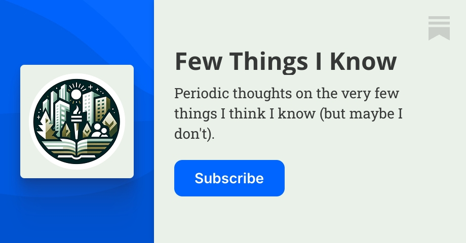 Few Things I Know | Ricardo Birmann | Substack