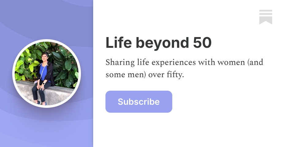 Life beyond 50 | Arthi Ramesh | Substack