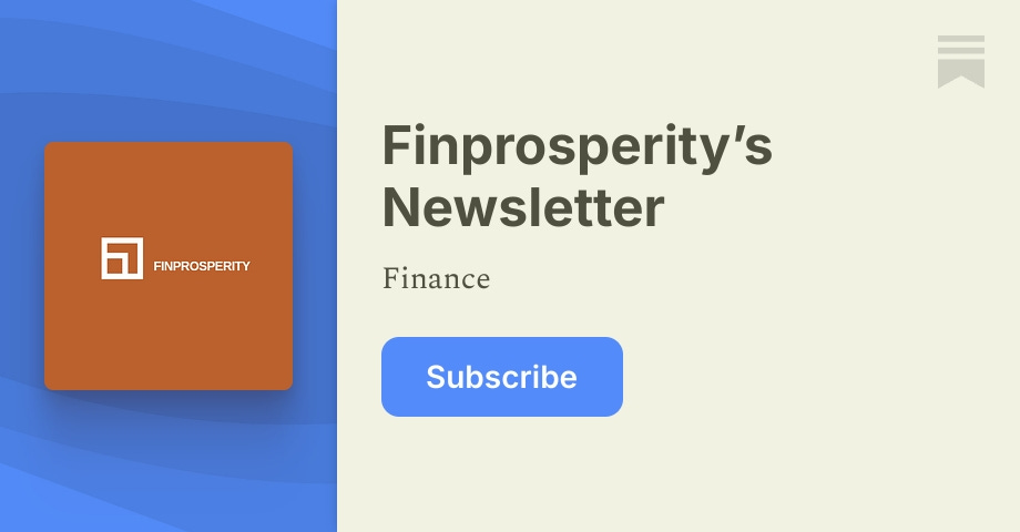 Finprosperity’s Newsletter | Substack
