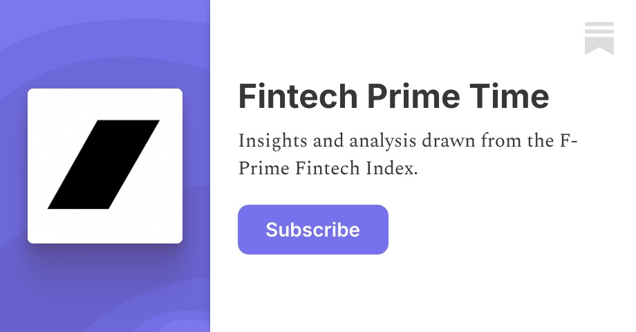 Fintech Prime Time | F-Prime Capital | Substack