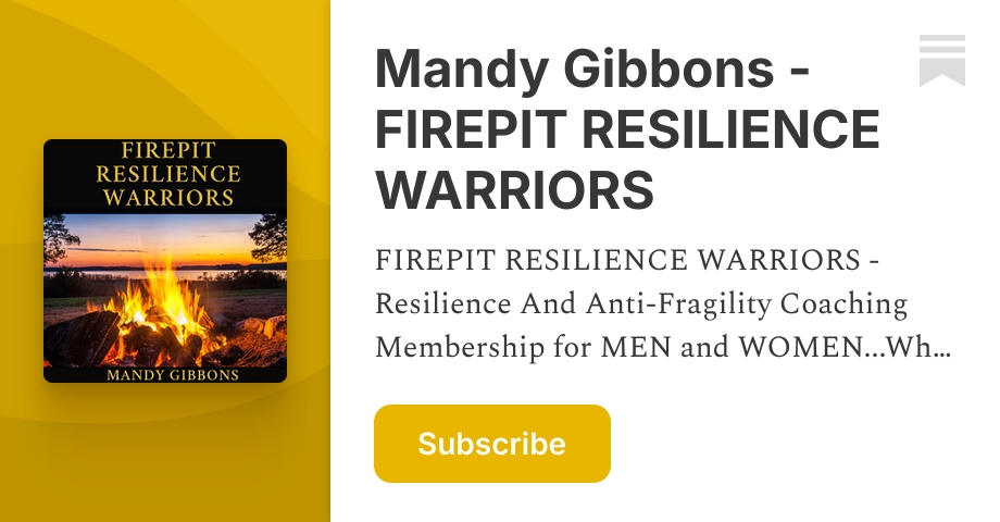 Mandy Gibbons - FIREPIT RESILIENCE WARRIORS | Substack
