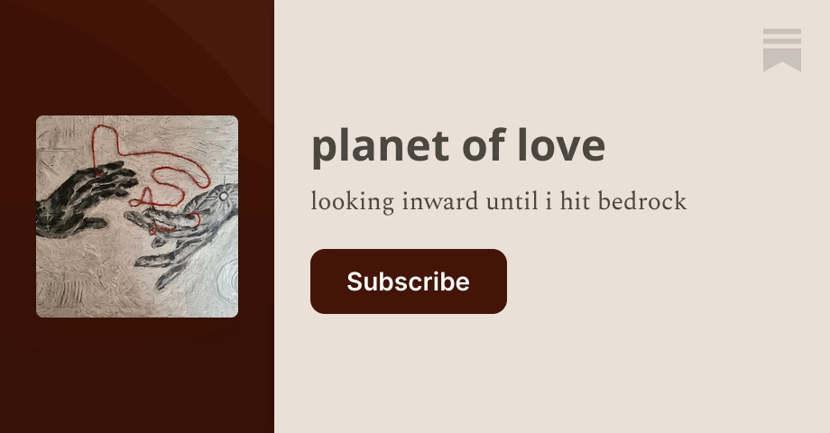 planet of love | nana | Substack