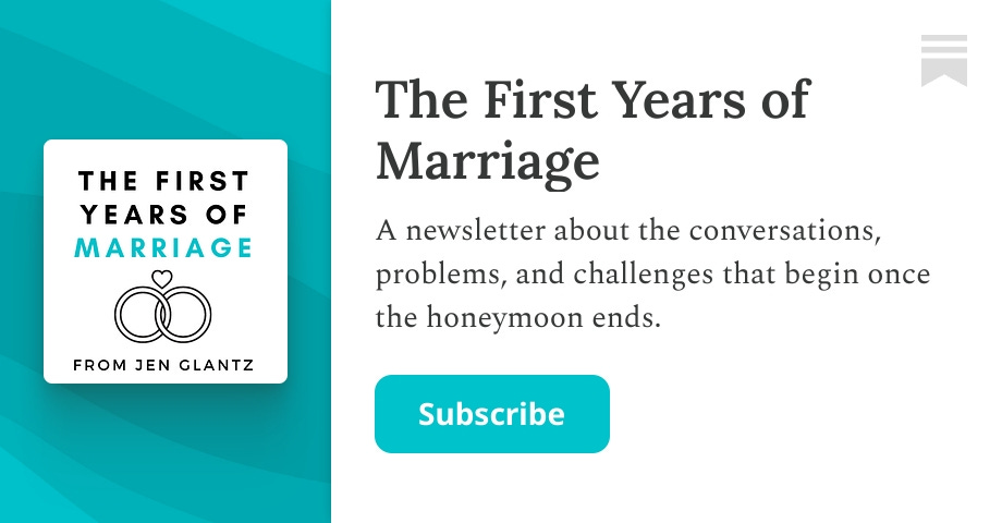 The First Years of Marriage | Jen Glantz | Substack