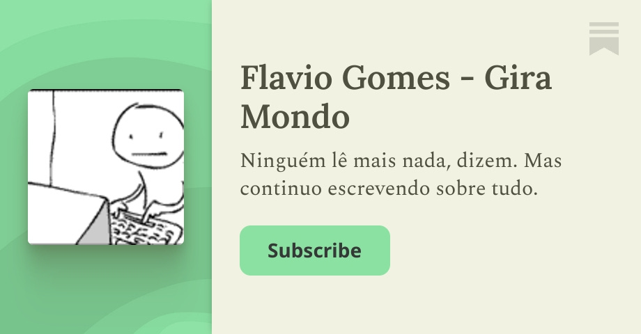 Flavio Gomes - Gira Mondo | Substack