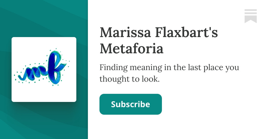 Marissa Flaxbart's Metaforia | Substack