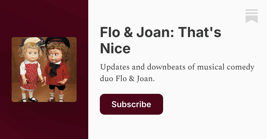 Flo & Joan: That's Nice | Substack