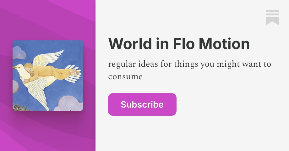World in Flo Motion | Flo Dill | Substack