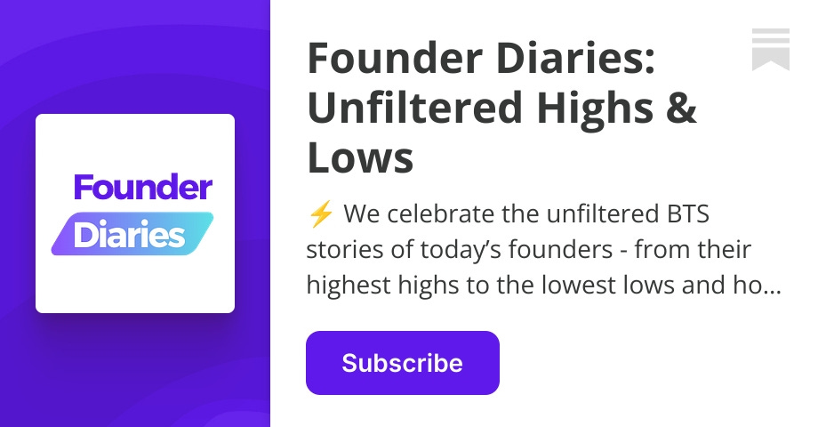 Founder Diaries: Unfiltered Highs & Lows | Founder Diaries Team | Substack