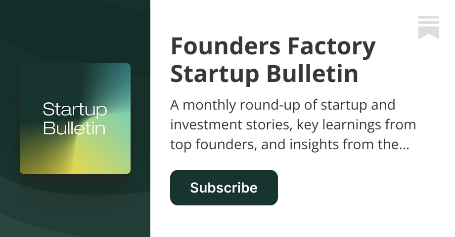 Founders Factory Startup Bulletin | Substack
