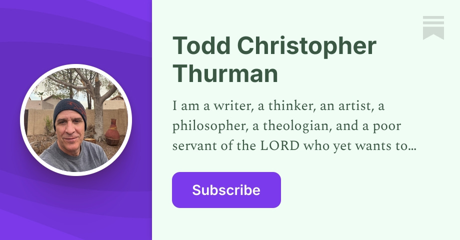 Join Todd Christopher Thurman’s subscriber chat