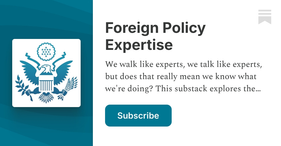 Foreign Policy Expertise | Dan Spokojny | Substack