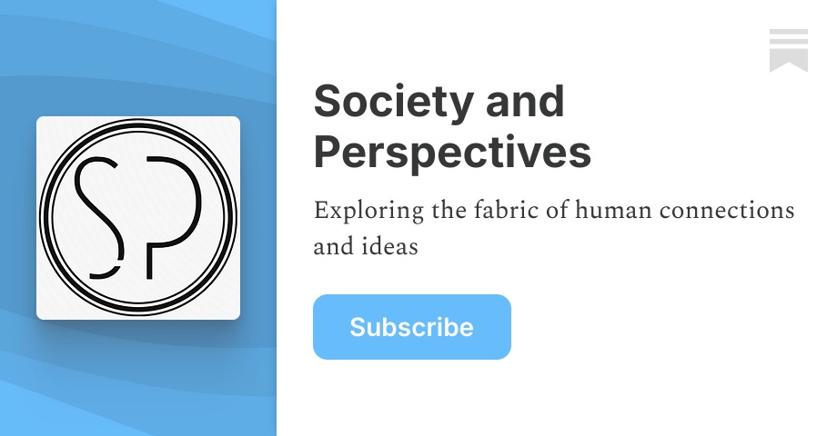 Society and Perspectives | Francis Wang | Substack