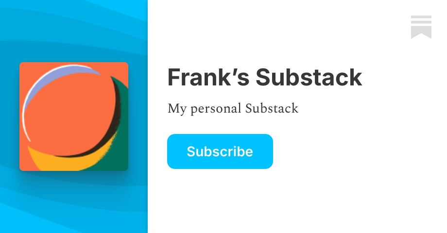 Frank’s Substack | Frank T | Substack