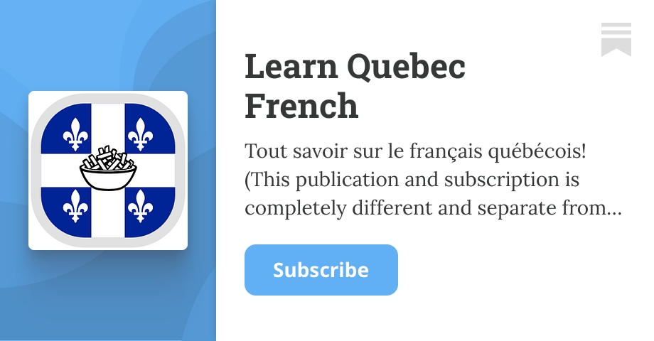 Learn Quebec French | Frederic | Substack