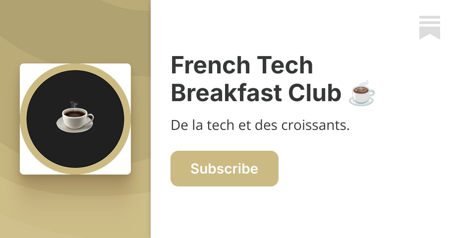 French Tech Breakfast Club ☕️ | Adrien Moulias | Substack