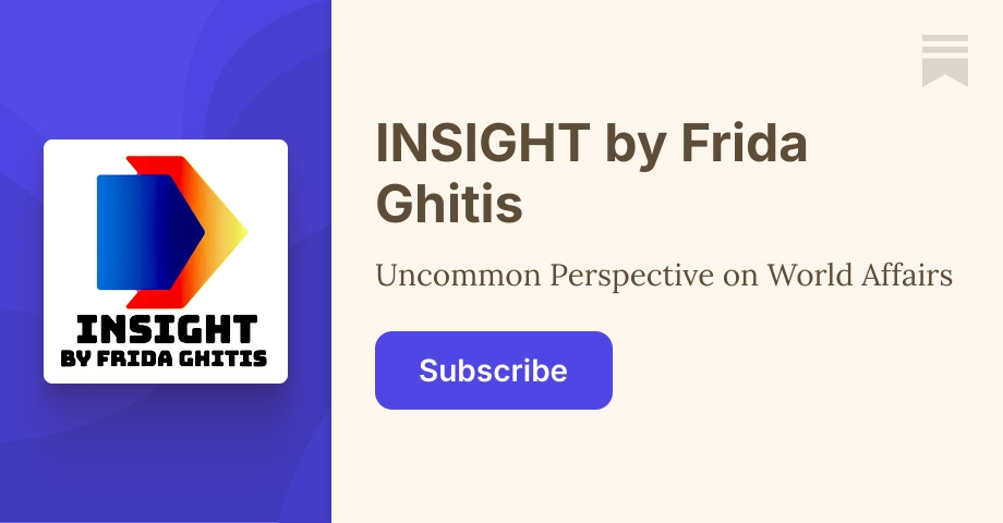 Archive - INSIGHT by Frida Ghitis