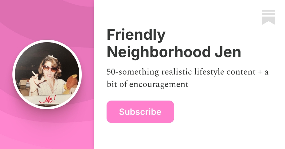 Friendly Neighborhood Jen | Substack
