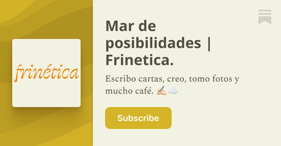 Mar de posibilidades | Frinetica. | Substack