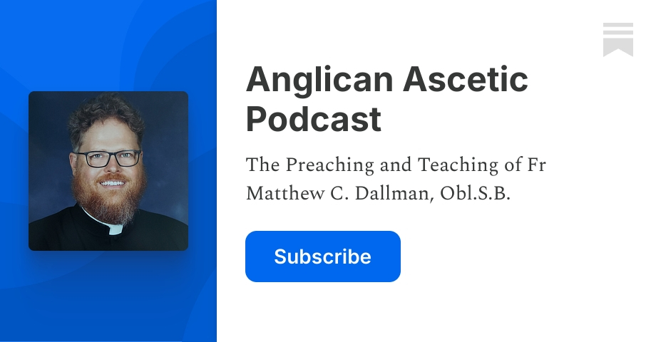 Fr Matthew C. Dallman's Substack | Substack