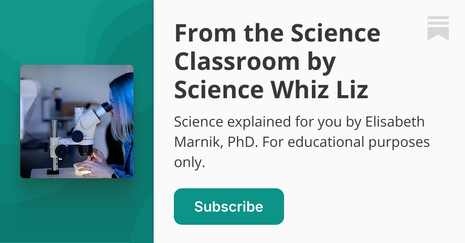 From the Science Classroom | Elisabeth Marnik | Substack