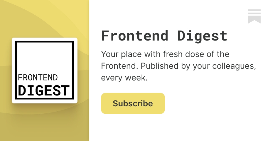 Frontend Digest | Kacper Wojciechowski | Substack