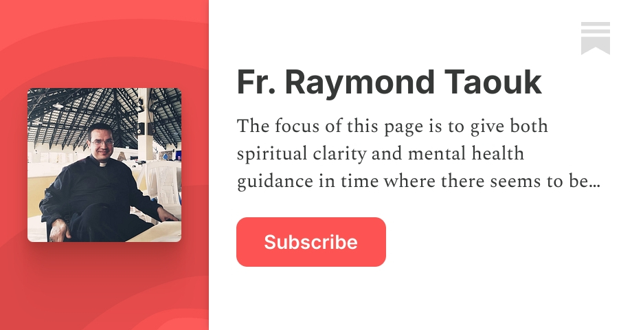 Fr. Raymond Taouk | Substack