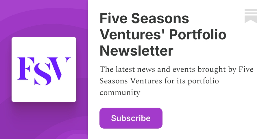Five Seasons Ventures' Portfolio Newsletter | Substack