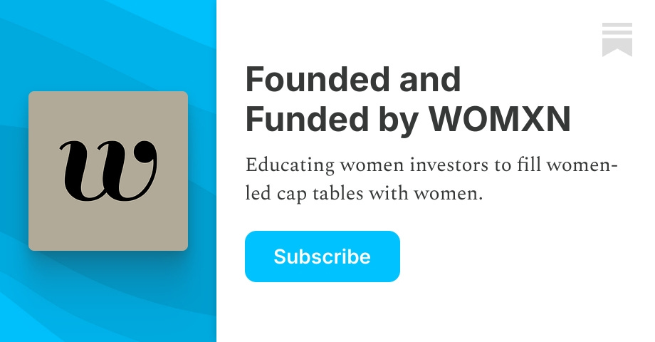 Founded and Funded by WOMXN | The Partners @ Devland | Substack