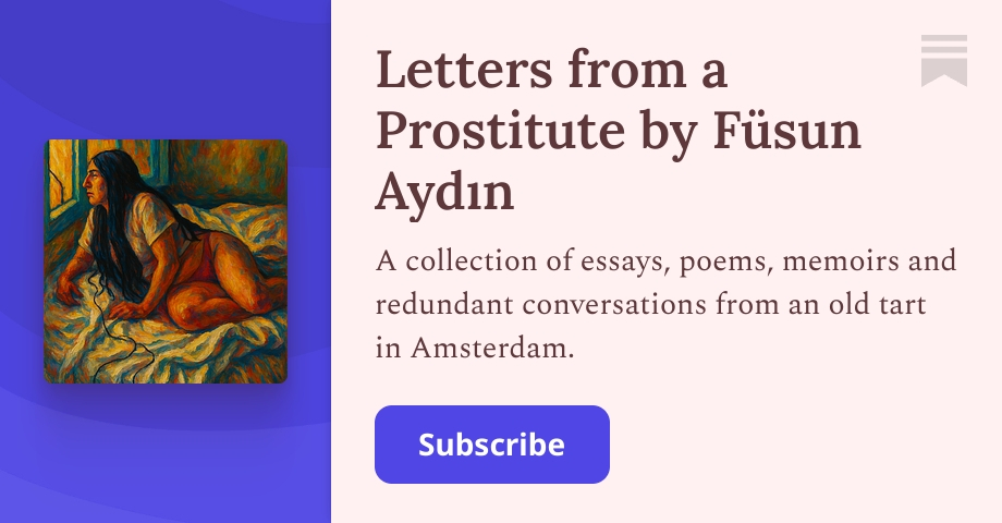 Postcards From a Whore | Füsun Aydın | Substack