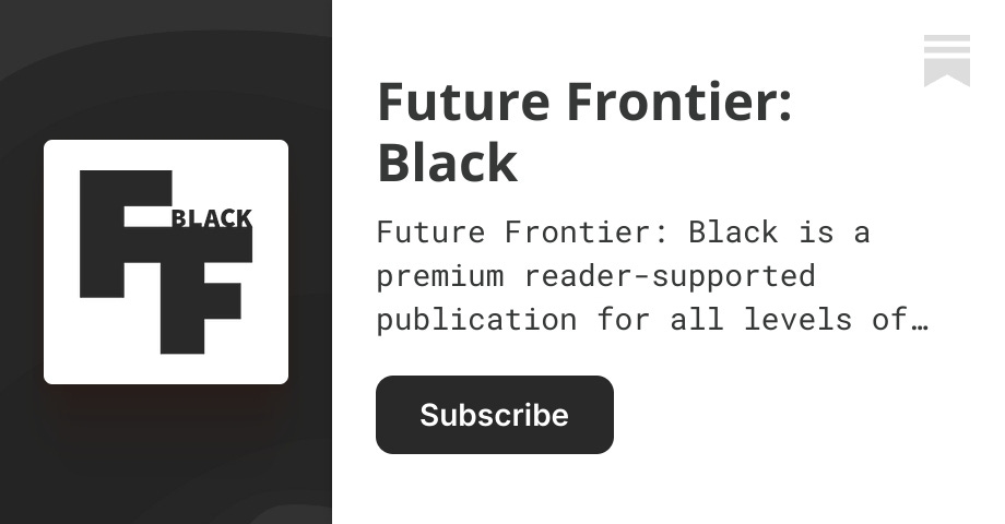 Future Frontier: Black | Dave Norris | Substack