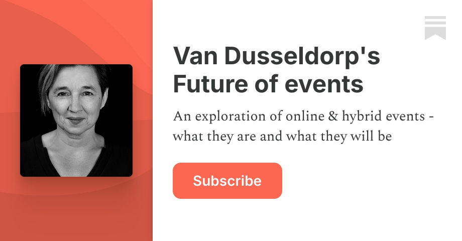 Van Dusseldorp's Future of events | Monique van Dusseldorp | Substack