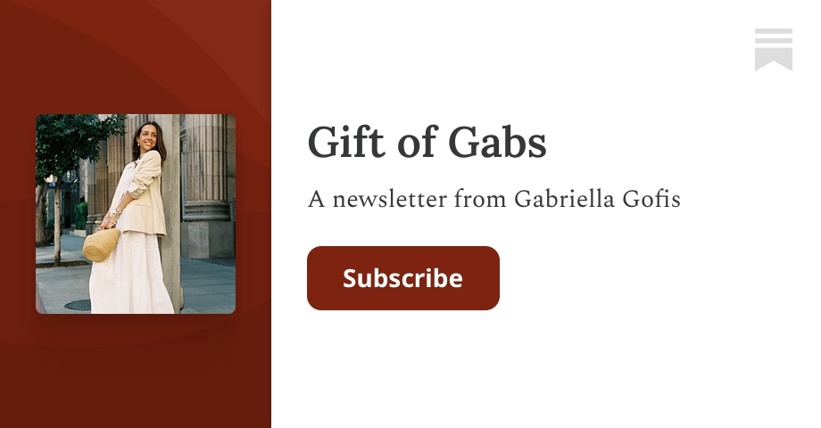 Gift of Gabs | Gabriella Gofis | Substack