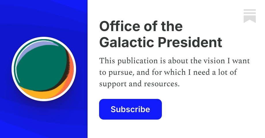 Office of the Galactic President | Trevor Alexander Rose | Substack