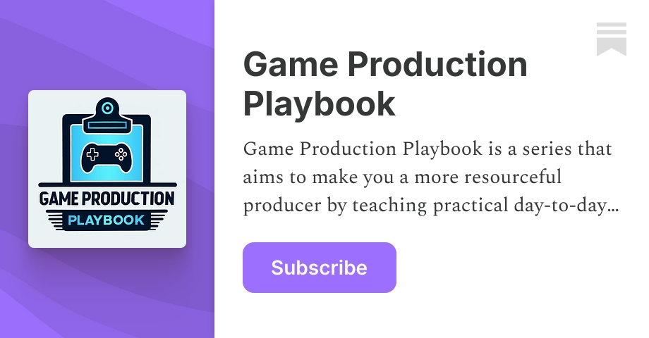 Game Production Playbook | Jonathan Zabel | Substack