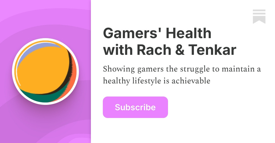 Gamers' Health with Rach & Tenkar | Substack