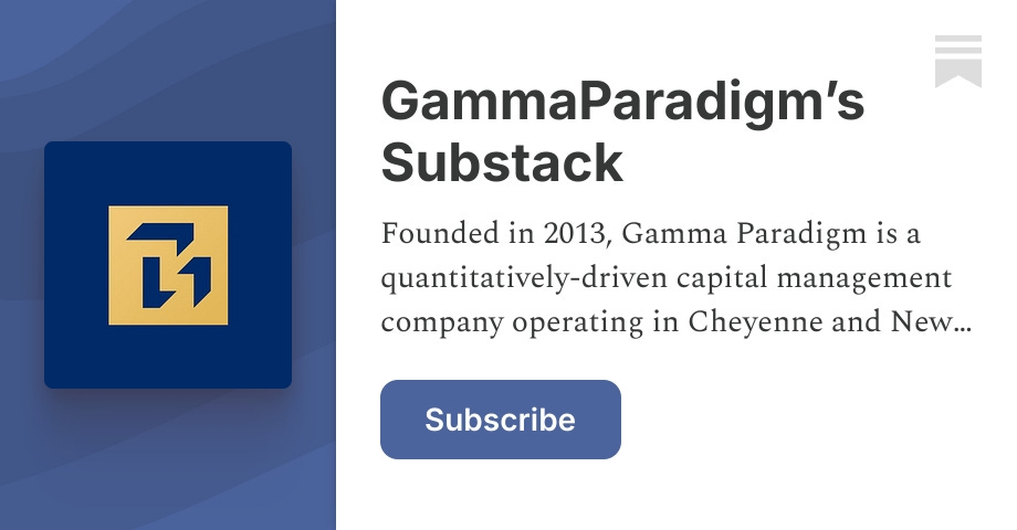 GammaParadigm’s Substack | Substack