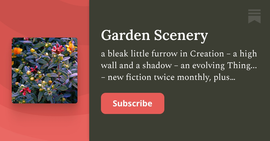 Garden Scenery | david c. porter | Substack