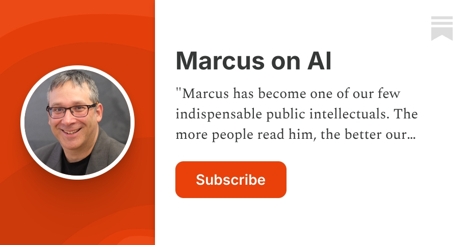 Marcus on AI | Gary Marcus | Substack