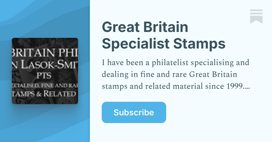 Great Britain Specialist Stamps | Ian Lasok-Smith | Substack