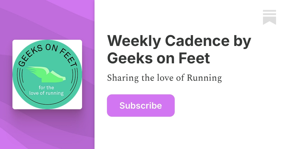 Weekly Cadence by Geeks on Feet | Substack
