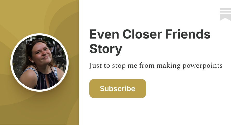 Even Closer Friends Story | Emi | Substack